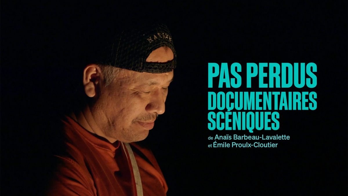 Pas perdus | documentaires scéniques — Théâtre Duceppe